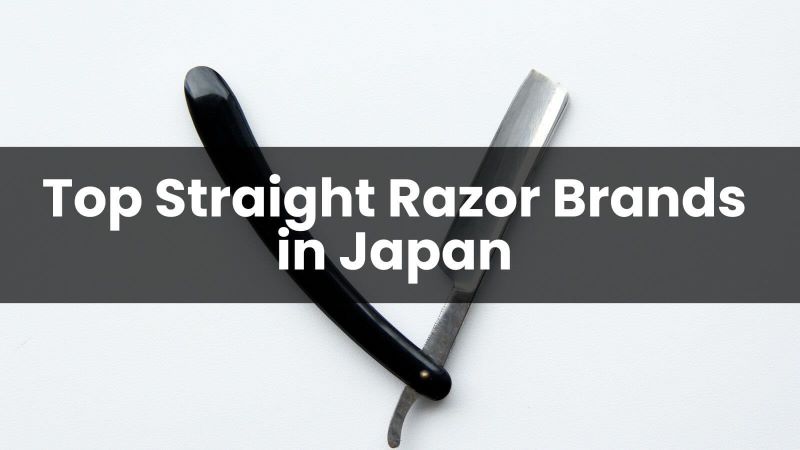 Top 5 Straight Razor Brands in Japan 2025 - Color Fans