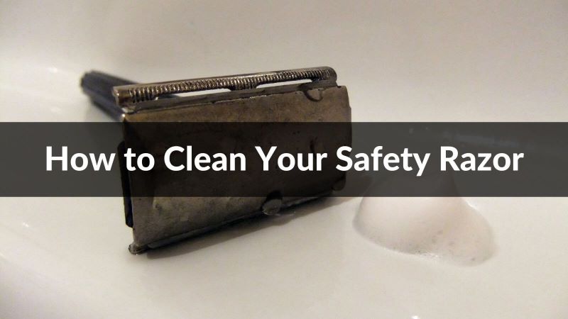 How to Clean Your Safety Razor - Color Fans