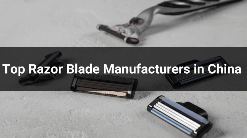 Top 10 Razor Blade Manufacturers in China 2025 - Color Fans